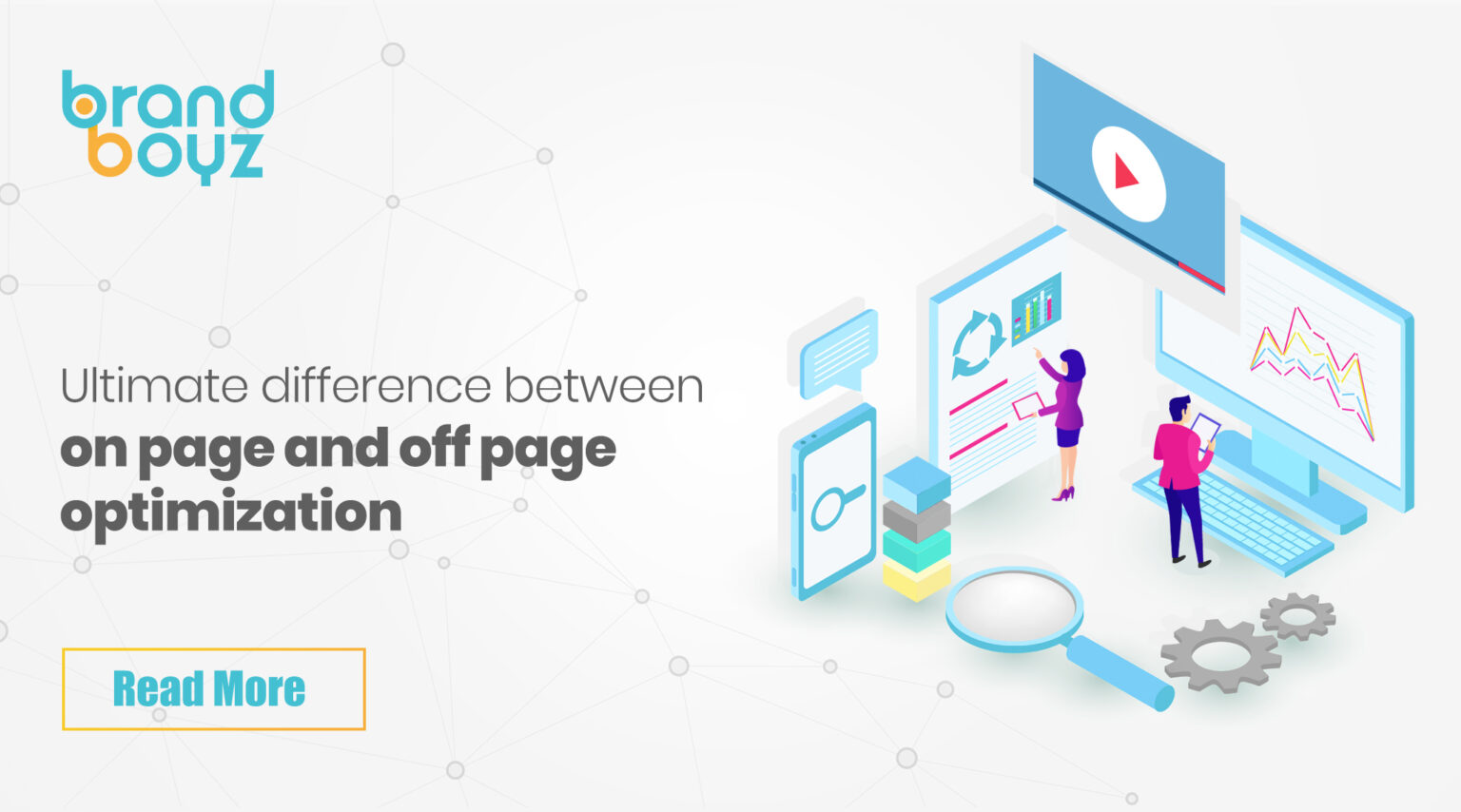 Ultimate difference between on page and off page optimization- Brandboyz